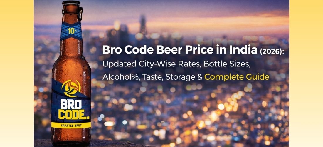 Bro Code Beer Price in India (2026): Updated City-Wise Rates, Bottle ...
